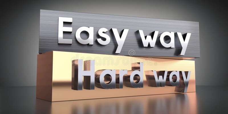 Easy Way, Hard Way - Words on Metal Blocks Stock Illustration ...