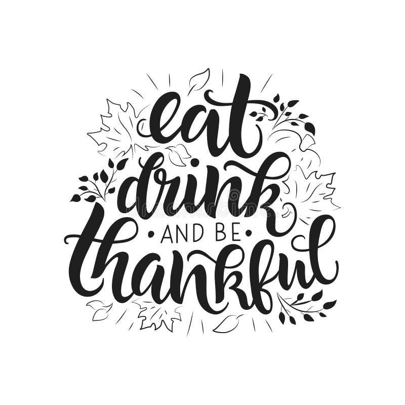 Eat Drink And Be Thankful Vector Lettering Quote Handwritten Greeting