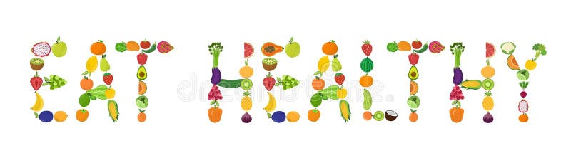 Eat Healthy Text Made with Fruits and Vegetables. Inspirational Food ...