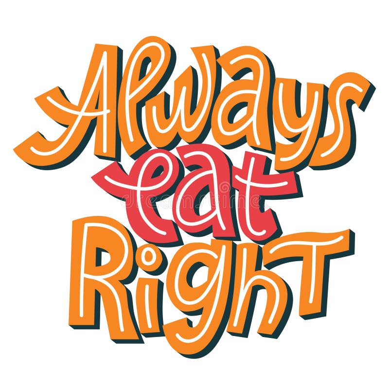 Always Eat Right stock image. Image of time, enjoy, love - 314766821