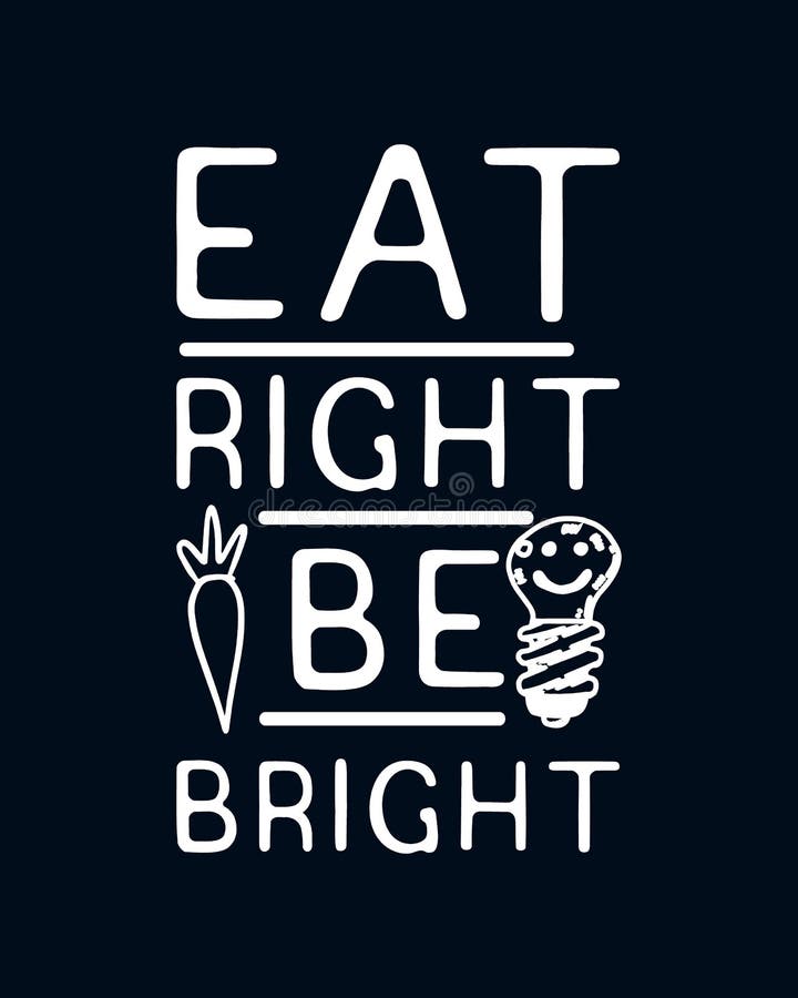 Eat Right Be Bright. Stylish Typography Design Stock Vector ...