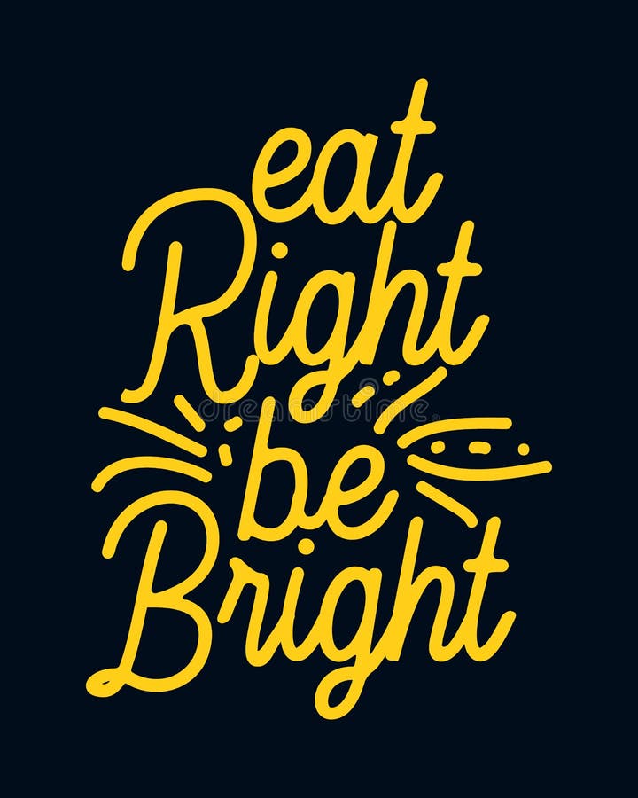 Eat Right Be Bright. Stylish Typography Design Stock Vector ...