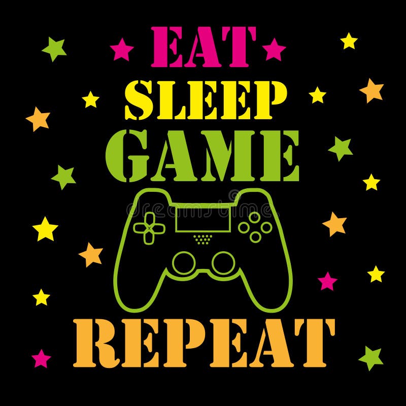 Eat Sleep Game Repeat Stock Illustrations – 147 Eat Sleep Game Repeat ...