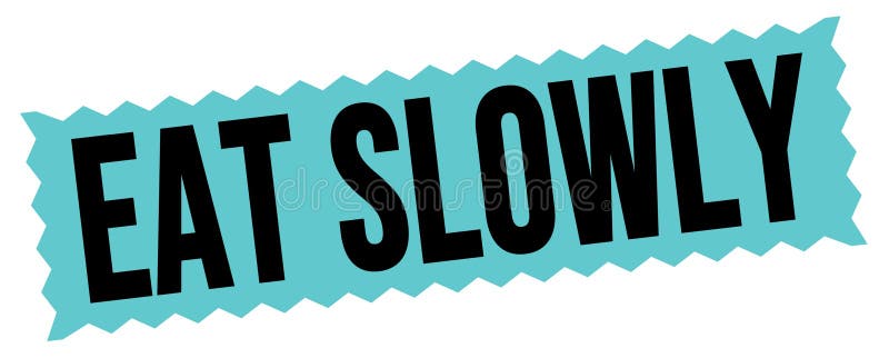 Eat Slowly Stock Illustrations – 137 Eat Slowly Stock Illustrations ...