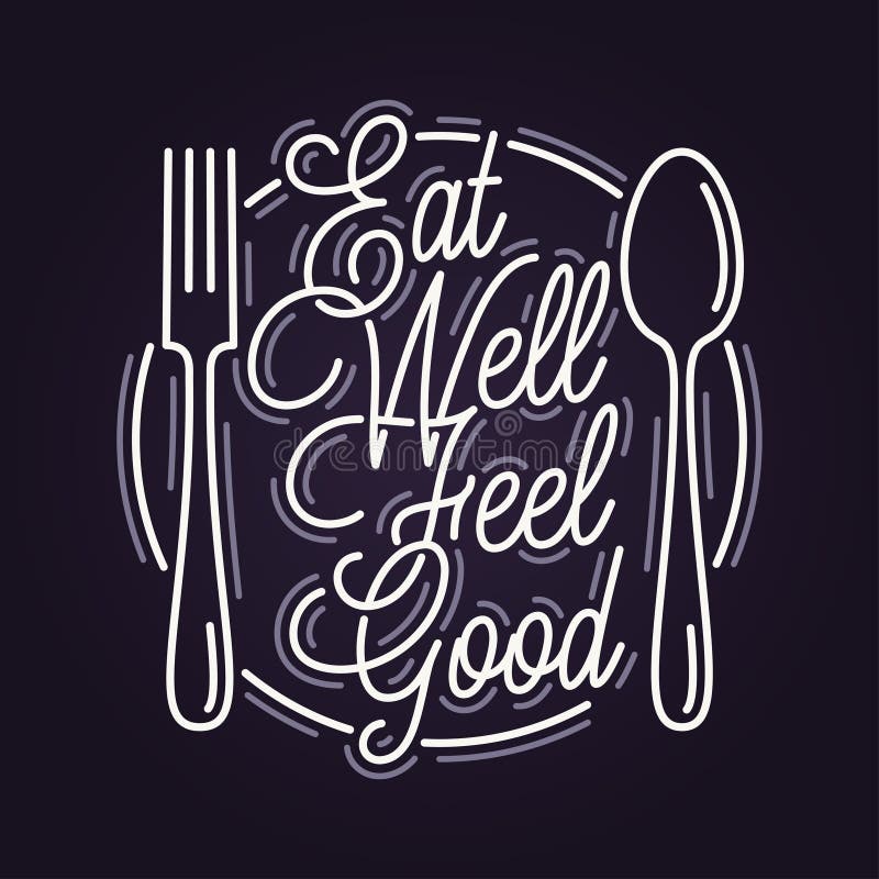 Eat Well Feel Good. Vector Hand Drawn Lettering Quote about Healthy ...