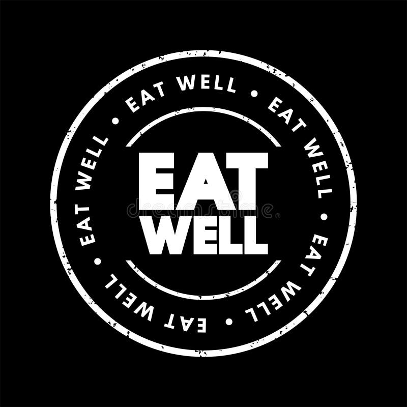 Eat Well Text Stamp, Concept Background Stock Illustration ...
