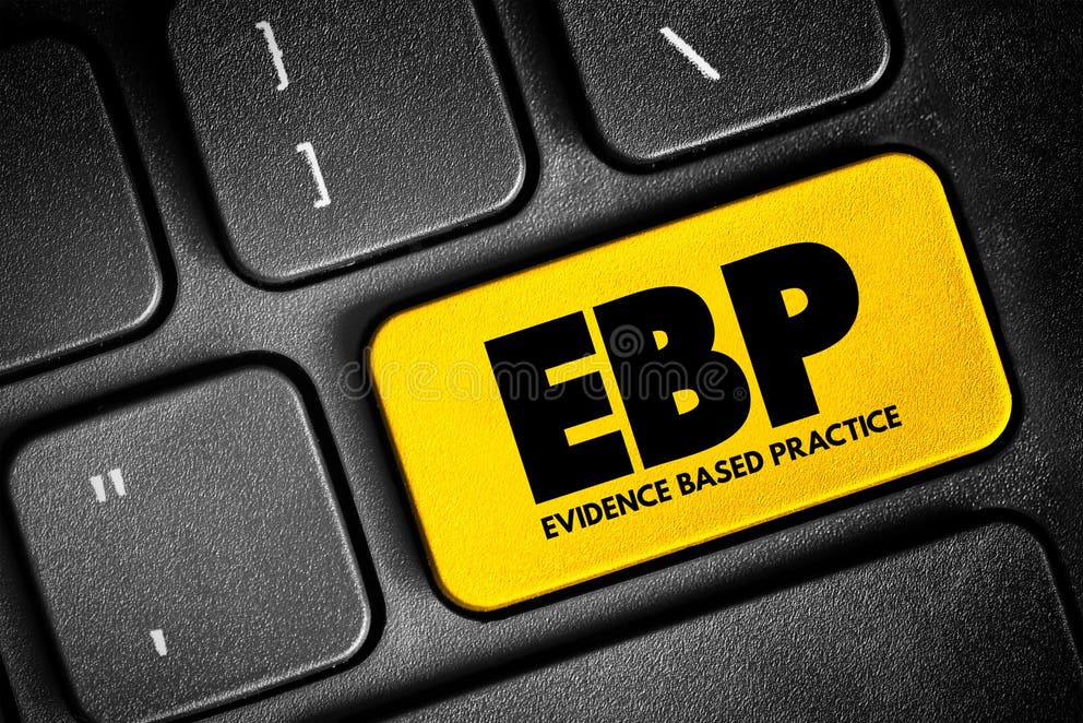EBP Evidence-based Practice - Idea that Occupational Practices Ought To ...