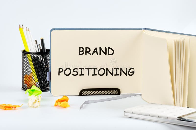 Economic Concept. the Inscription BRAND POSITIONING on a Blank Sheet of ...