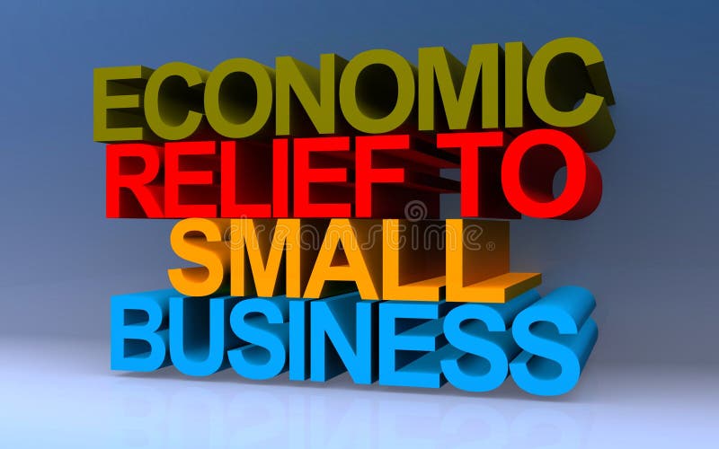 Economic Relief To Small Business on Blue Stock Photo - Image of ...