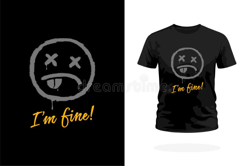 Dark Humor Distressed Smile Face with I M Fine Typography T-Shirt ...