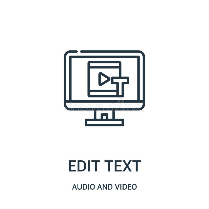Edit Text Icon Vector from Audio and Video Collection. Thin Line Edit ...