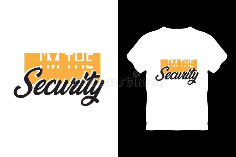 Editable Im the Security Modern Tshirt Design Vector Stock Illustration ...