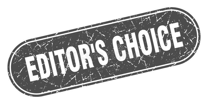 Editor S Choice Sign. Editor S Choice Grunge Stamp Stock Vector ...