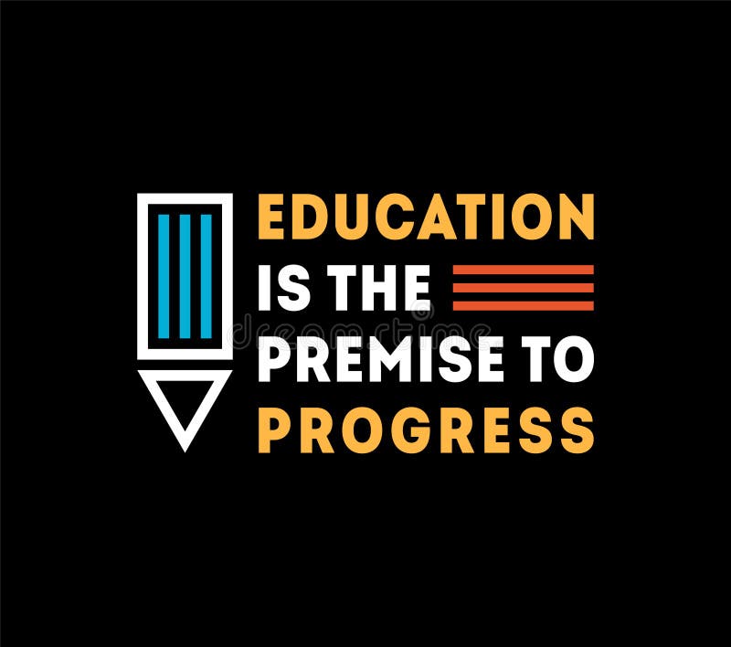 Education is the Premise To Progress Typography T Shirt Design Stock ...