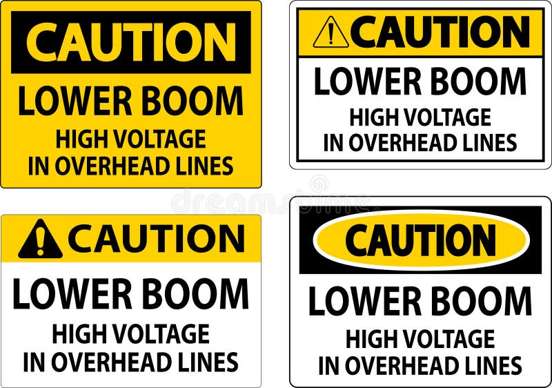 Electrical Safety Sign Caution - Lower Boom High Voltage in Overhead ...
