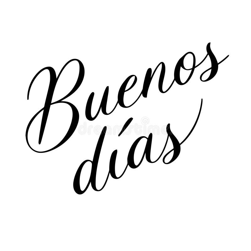 Elegant Black Script Spells Out the Phrase Buenos Dias Stock Image ...