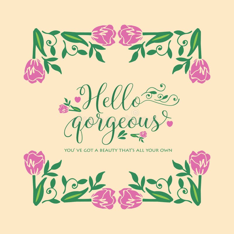 Elegant Frame Design with Ornate Leaf and Floral, for Hello Gorgeous ...