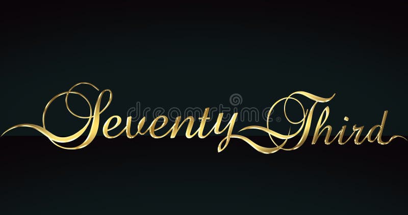 Seventy-Third in Gold Lettering Stock Image - Illustration of script ...
