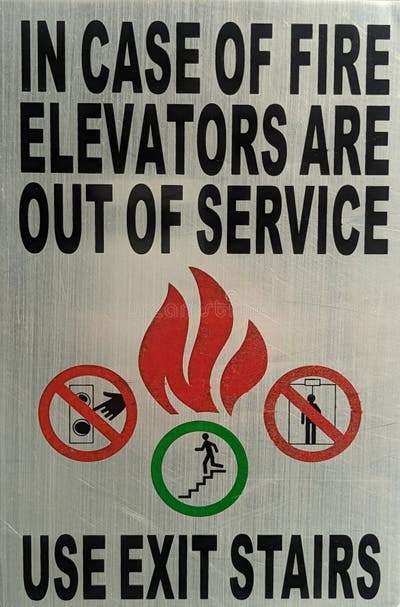 Elevator or Lift Warning Sign about in Case of Fire Elevators are Out ...