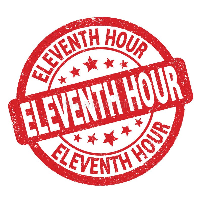 ELEVENTH HOUR Text Written on Red Round Stamp Sign Stock Illustration ...