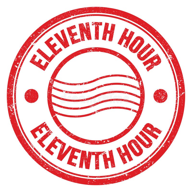 ELEVENTH HOUR Text Written on Red Round Postal Stamp Sign Stock ...