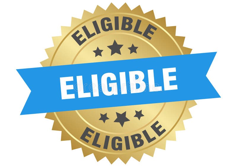 Eligible. Eligible Round Blue and Gold Label Isolated on Transparent ...