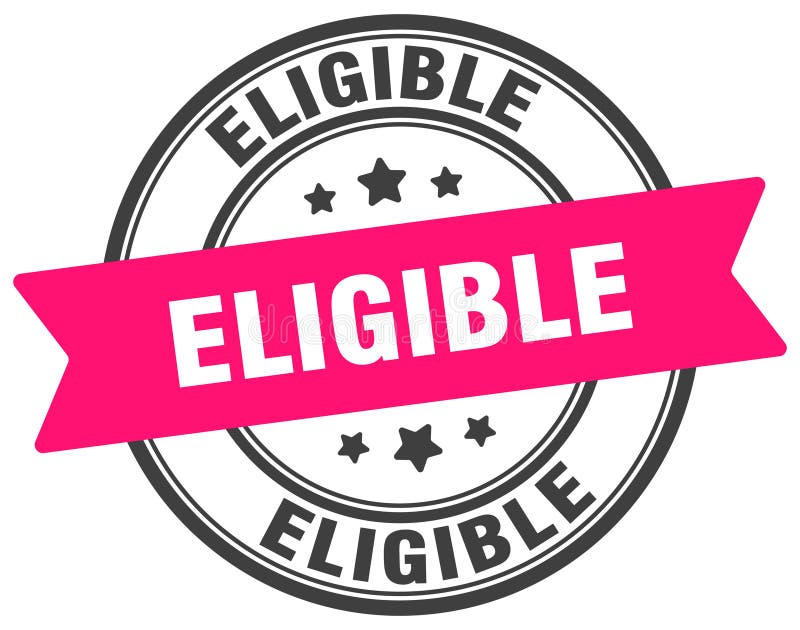 Eligible Stamp. Eligible Label on Transparent Background. Round Sign ...