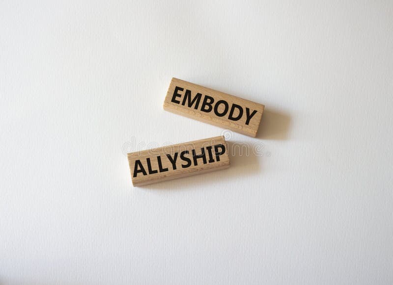 Embody Allyship Symbol Concept Word Embody Allyship On Wooden Blocks