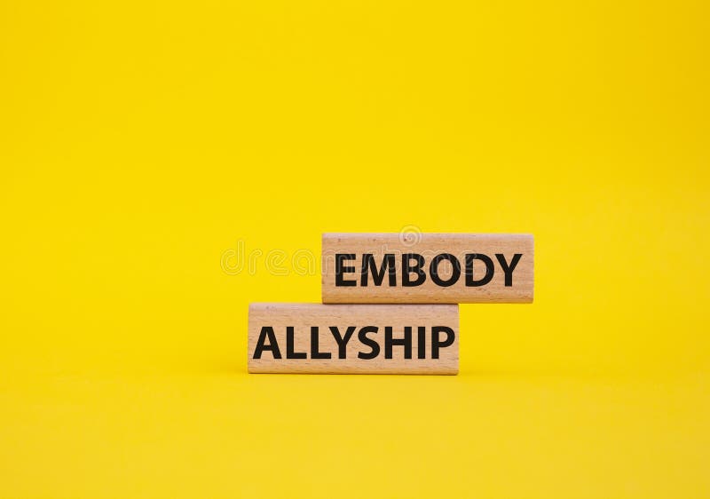 Embody Allyship Symbol Concept Word Embody Allyship On Wooden Blocks