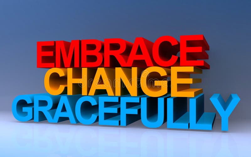 Embrace change stock illustration. Illustration of change - 36356426