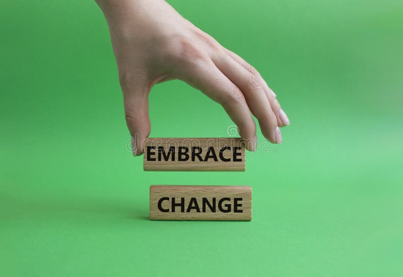 Embrace Change Symbol. Concept Word Embrace Change on Wooden Blocks ... Embrace Change Symbol. Concept Word Embrace Change on Wooden Blocks ...
