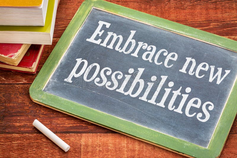 Embrace New Possibilities on Blackboard Stock Image - Image of wood ...