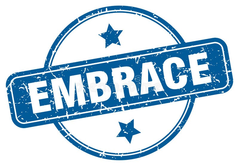Embrace Stamp. Embrace Round Grunge Sign Stock Vector - Illustration of ...