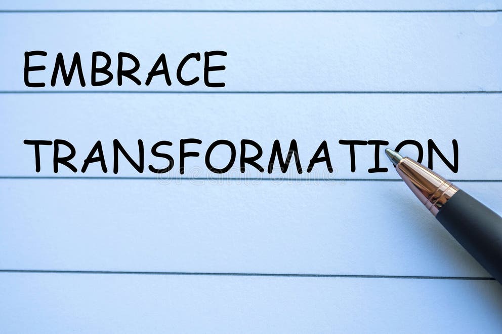 Embrace Transformation Text on Notebook. Business Strategy and ...