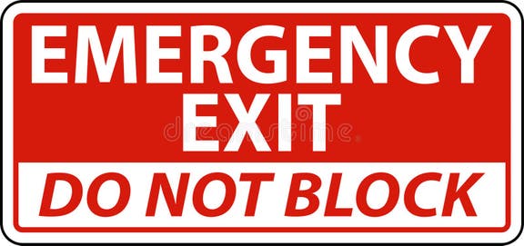 Emergency Exit Do Not Block Sign Stock Vector - Illustration of danger ...