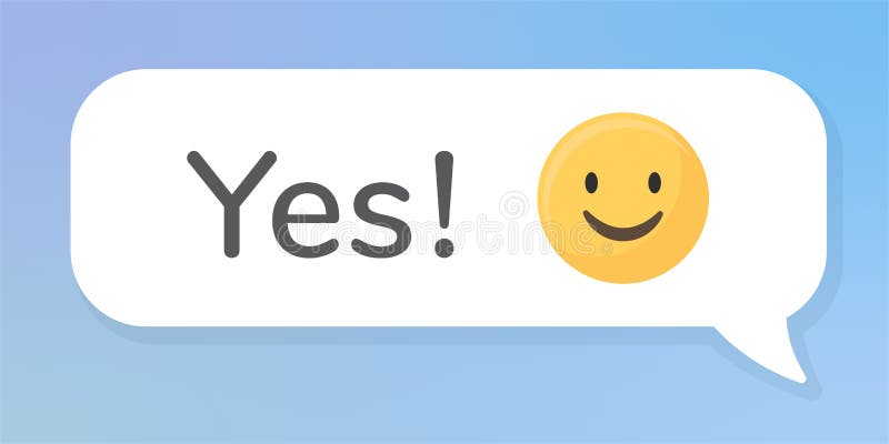 Yes in Message Bubble with Smiley Emoji Editorial Image - Illustration ...