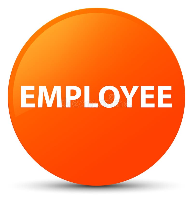 Employee Orange Round Button Stock Illustration - Illustration of ...