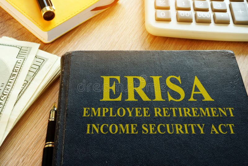 ERISA the Employee Retirement Income Security Act on a Stock Image ...