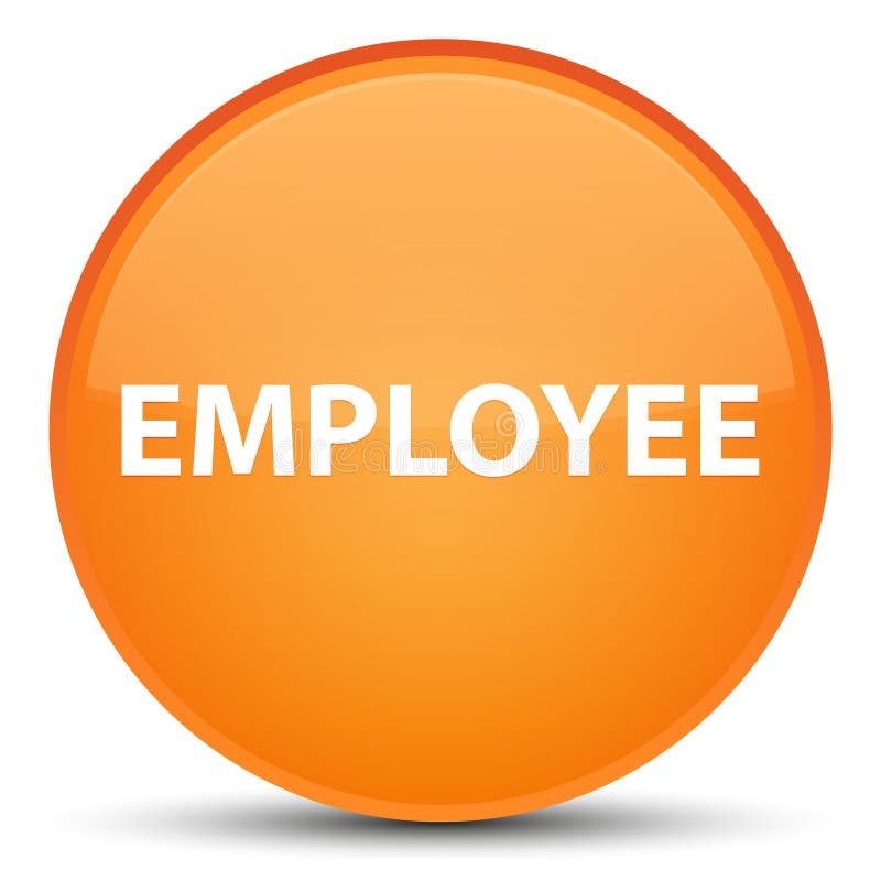 Employee Special Orange Round Button Stock Illustration - Illustration ...