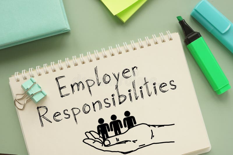 Employer Responsibilities are Shown on the Photo Using the Text Stock ...