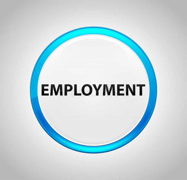 Employment Round Blue Push Button Stock Illustration - Illustration of ...