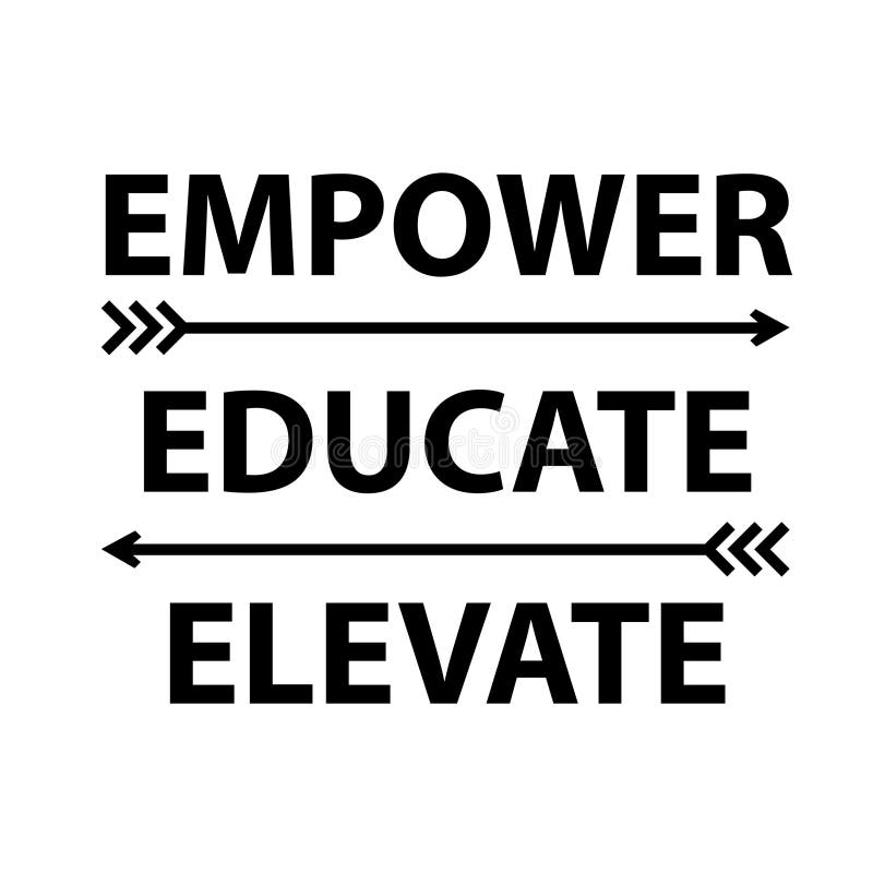 Empower Educate Elevate - Uplifting Empowerment Typography Design Stock ...