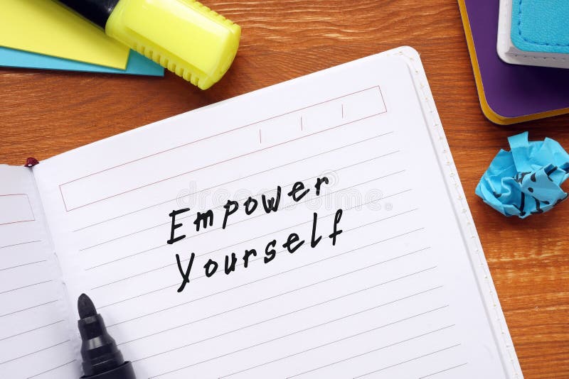 Empower Yourself Sign on the Sheet Stock Image - Image of marketing ...