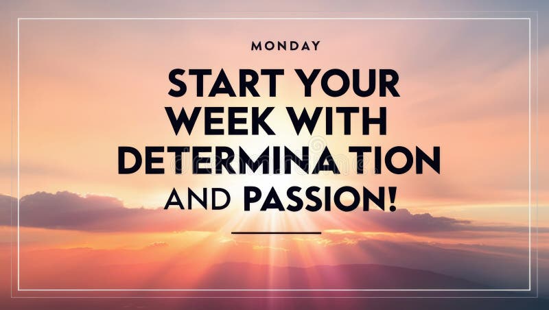 Empowering Monday Message, Start Your Week with Determination and ...