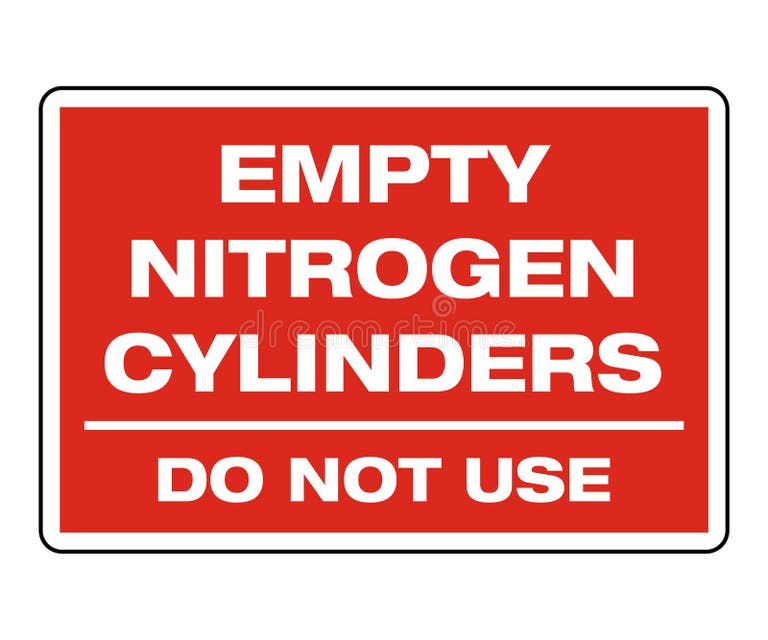 Empty Nitrogen Cylinders Do Not Use Sign Stock Vector - Illustration of ...