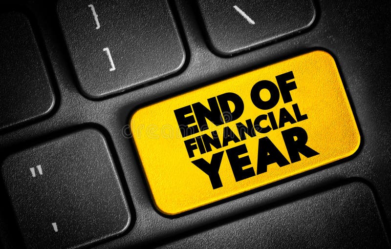 End of Financial Year Text Button on Keyboard, Concept Background Stock ...