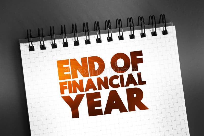 End of Financial Year Text on Notepad, Concept Background Stock Photo ...