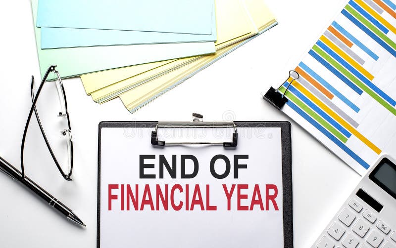 END of FINANCIAL YEAR Text on Paper Sheet with Chart,color Paper and ...