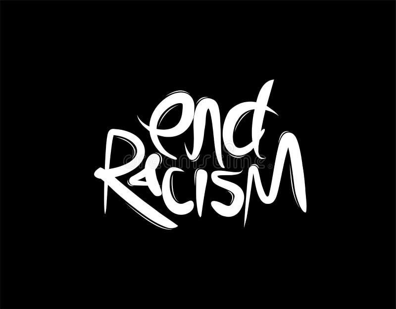 End Racism Lettering Text on Vector Illustration Stock Vector ...