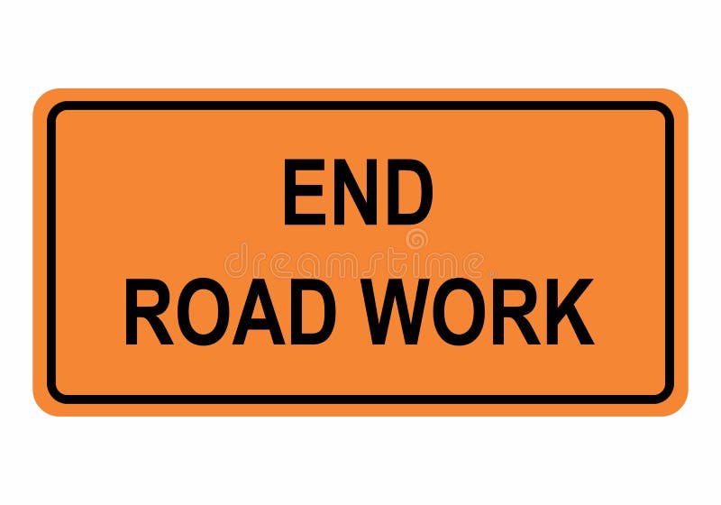 End Road Work Sign Stock Illustrations – 268 End Road Work Sign Stock ...